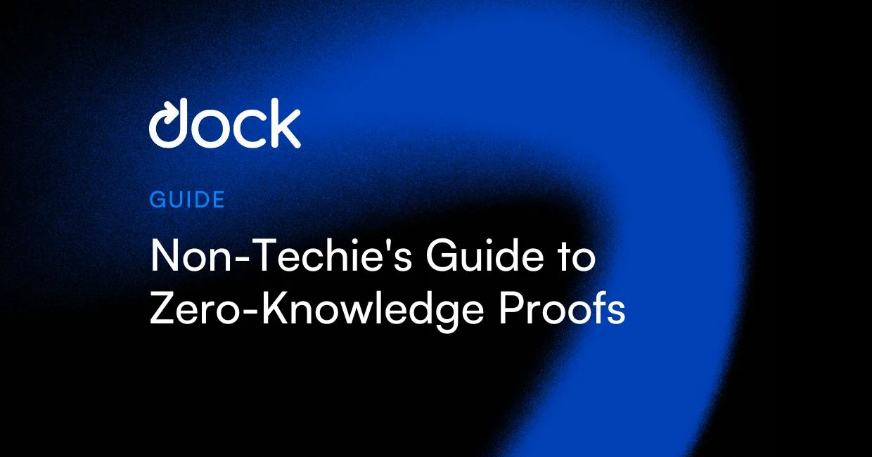 Zero-Knowledge Proofs: Non-Techie’s Guide to Online Privacy Tech